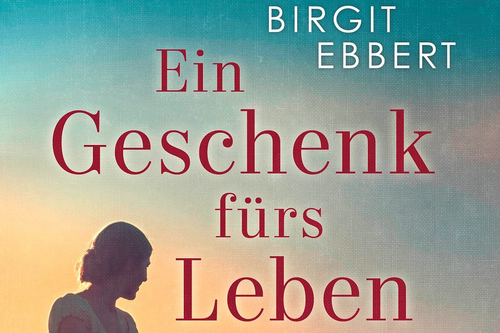 "Ein Geschenk fürs Leben" (Lübbe) - Autorin Dr. Birgit Ebbert